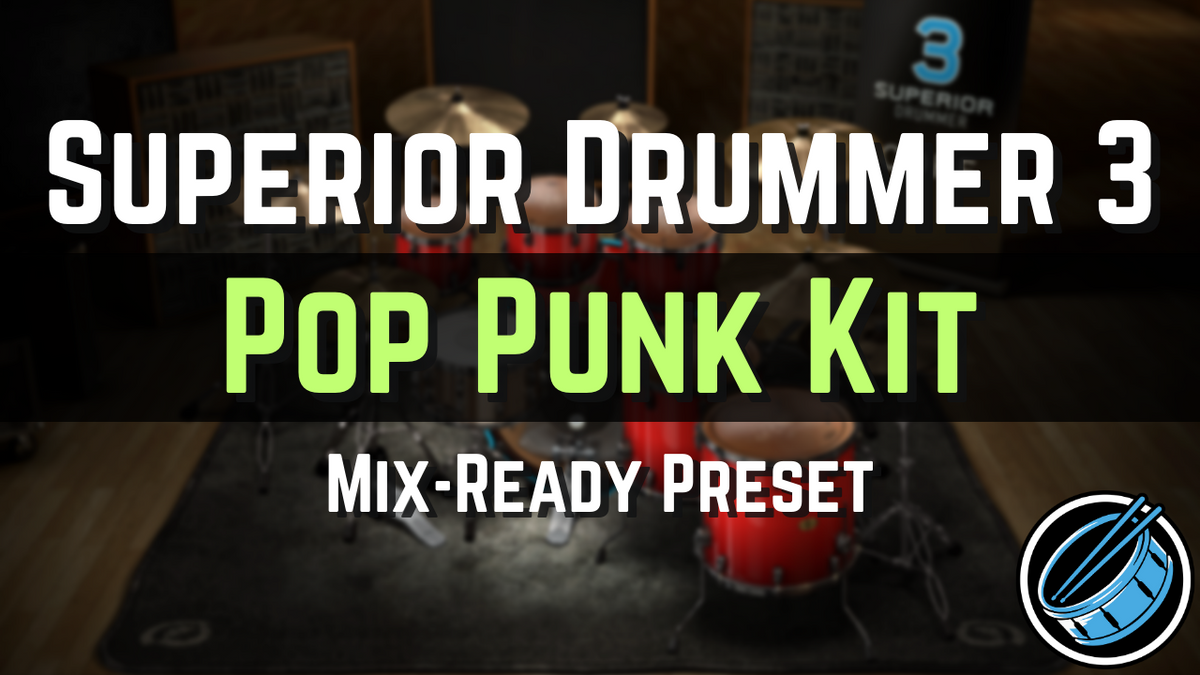 Pop Punk Kit| Mix-Ready Preset for Superior Drummer 3